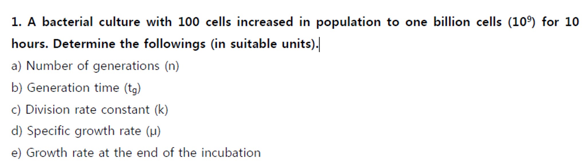 Solved A bacterial culture with 100 cells increased in | Chegg.com