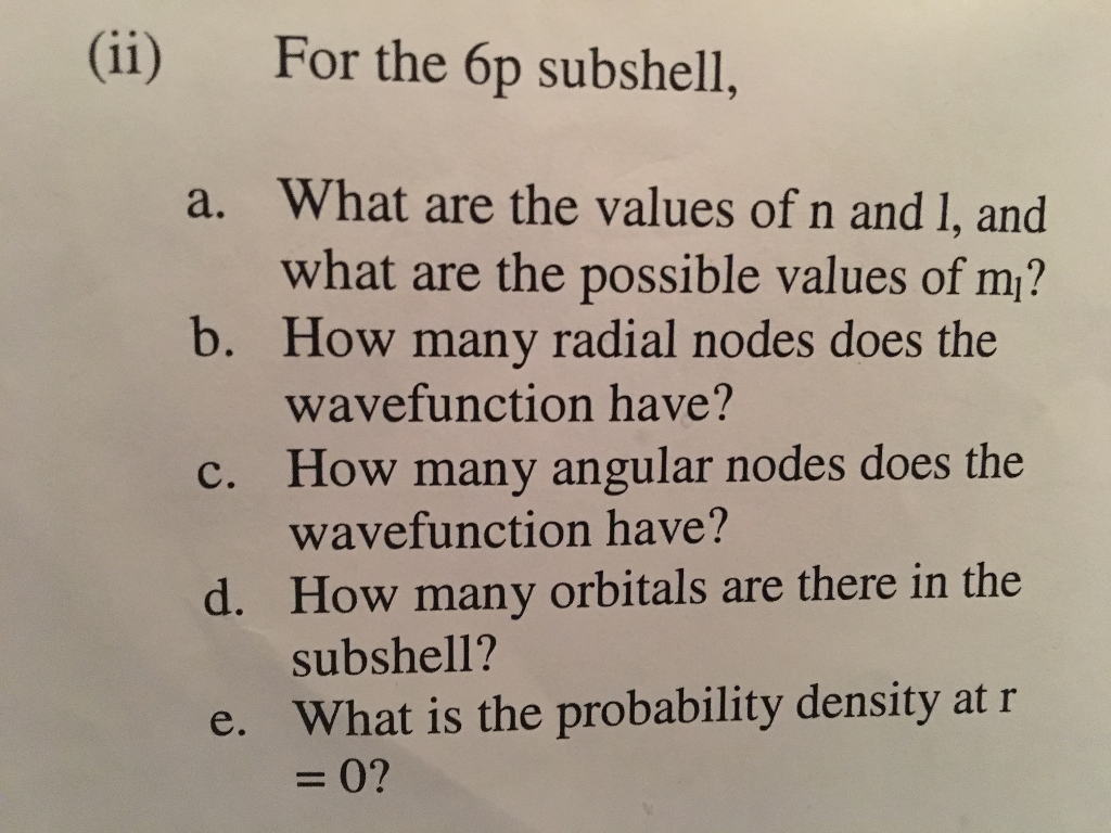 Solved For the 6p subshell What are the values of n and l, | Chegg.com