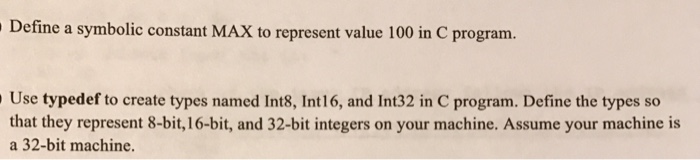 Solved Define a symbolic constant MAX to represent value 100 | Chegg.com