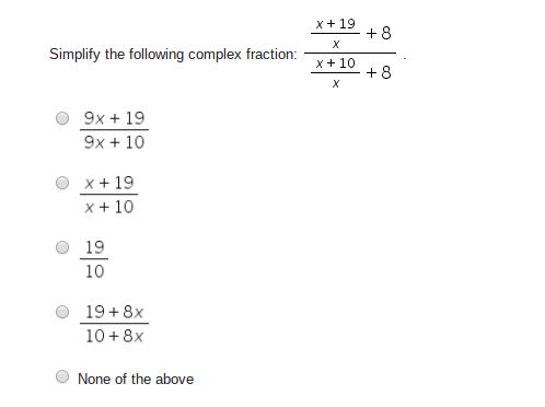 Solved X+19 8 2 Simplify the following complex fraction +10 | Chegg.com