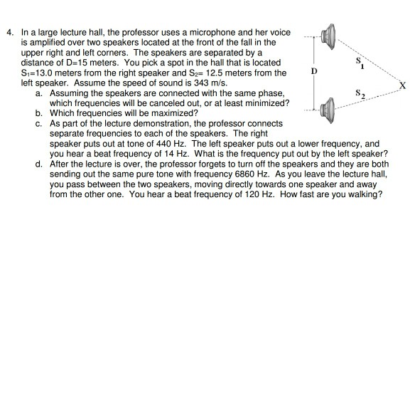 Solved 4. In a large lecture hall, the professor uses a | Chegg.com