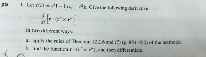 Solved Let r(t) = e^ti - In tj + t^2 k. Give the following | Chegg.com