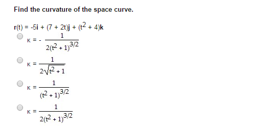 Solved Find The Curvature Of The Space Curve R T 5i