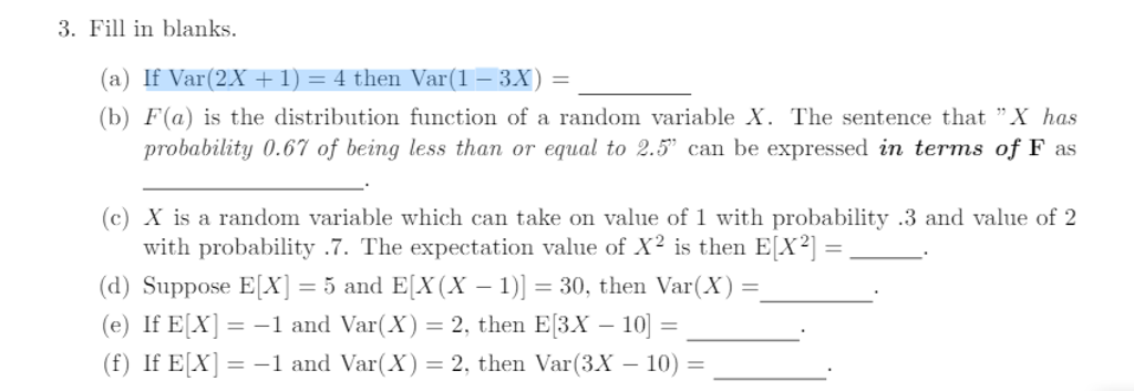 Solved (a) If Var(2X + 1) = 4 then Var(1 ? 3X) = (b) F(a) is | Chegg.com