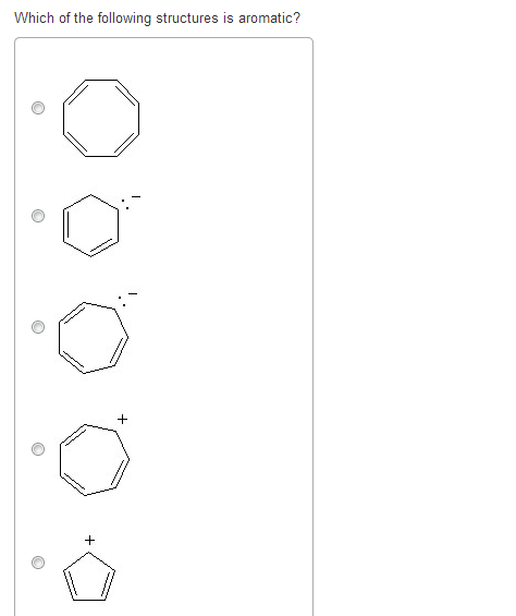Solved Which of the following structure is aromatic? | Chegg.com