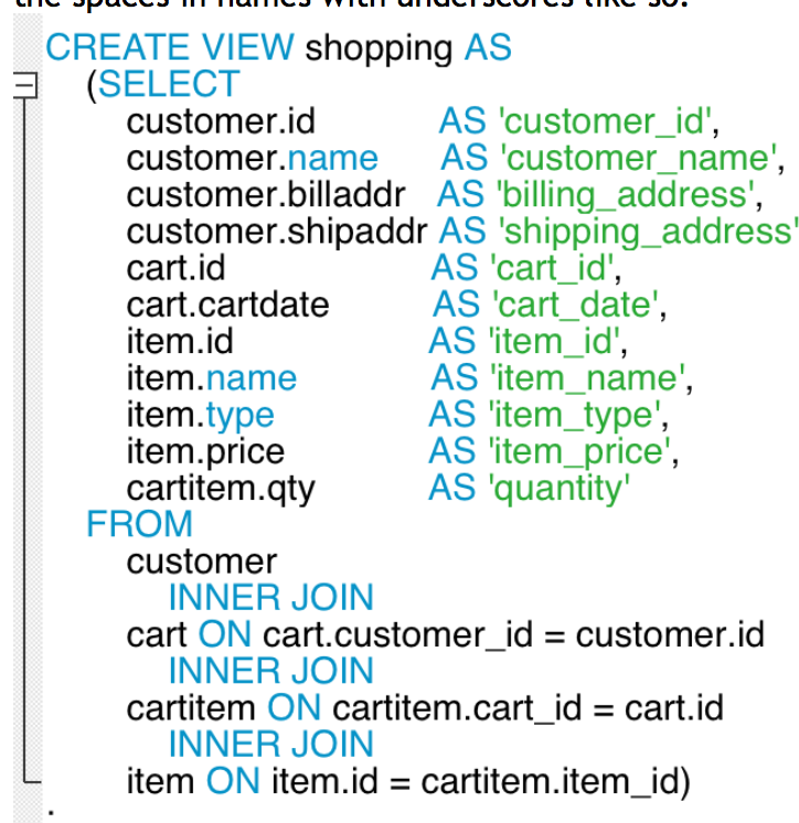 Solved CREATE VIEW shopping AS (SELECT AS 'customer id' | Chegg.com
