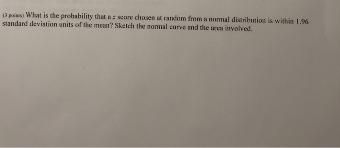 Solved What's the probability that a z score chosen at | Chegg.com