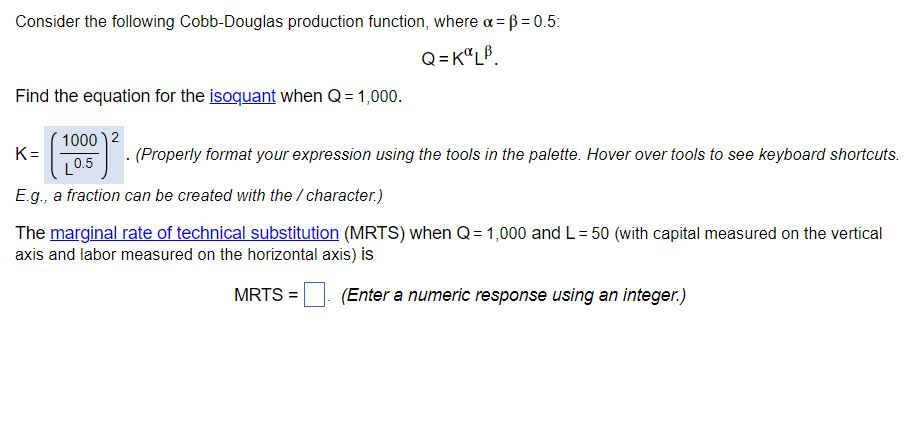 Solved Consider the following Cobb-Douglas production | Chegg.com