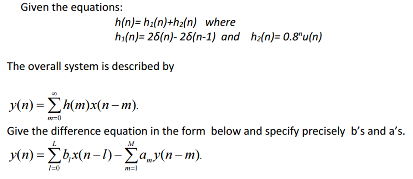 Solved Given the equations: h(n)= h1(n)+h2(n) where h1(n)= | Chegg.com