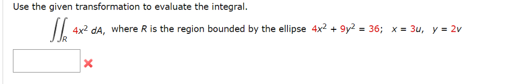 Solved Use the given transformation to evaluate the | Chegg.com