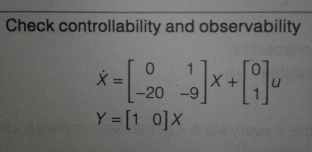 Solved Check controllability and observability X = [0 -20 | Chegg.com