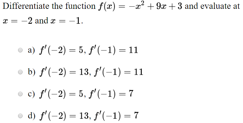 Solved Differentiate the function f (x) = -x^2 + 9x + 3 and | Chegg.com