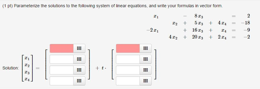 Solved Parameterize the solutions to the following system of | Chegg.com
