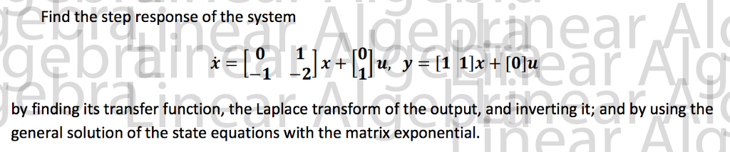 Solved Find the step response of the system by finding its | Chegg.com