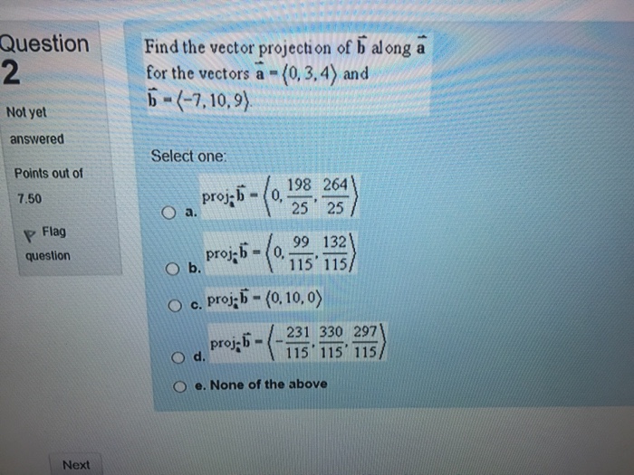Solved Find the vector projection of vector b along vector a | Chegg.com