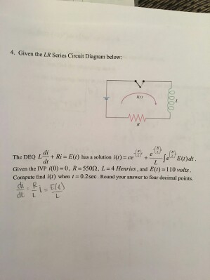 Solved Given the LR series circuit Diagram below; the DEQ L | Chegg.com