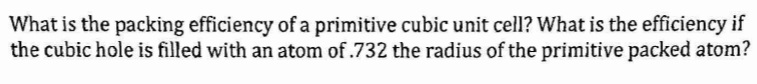 Solved What is the packing efficiency of a primitive cubic | Chegg.com