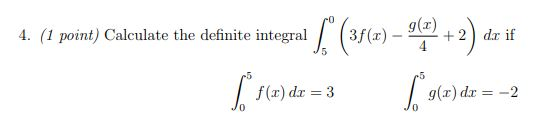 Solved 4. (1 point) Calculate the definite integral 3f(x)-r | Chegg.com
