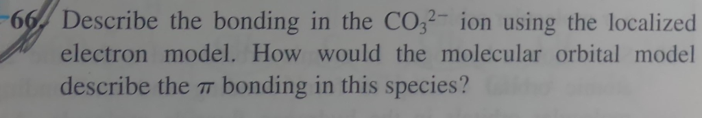 Solved 66 Describe the bonding in the CO,2 ion using the | Chegg.com