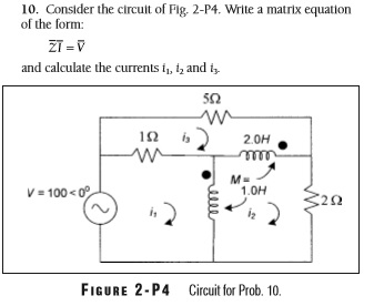 Solved Consider the circuit of Fig. 2-P4. Write a matrix | Chegg.com