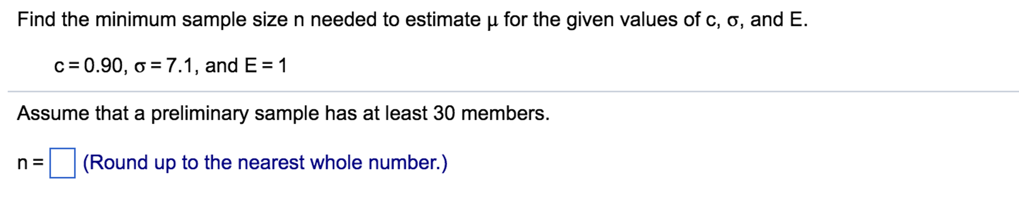 Solved Find the minimum sample size n needed to estimate mu | Chegg.com Solved Find the minimum sample size n needed to estimate mu | Chegg.com