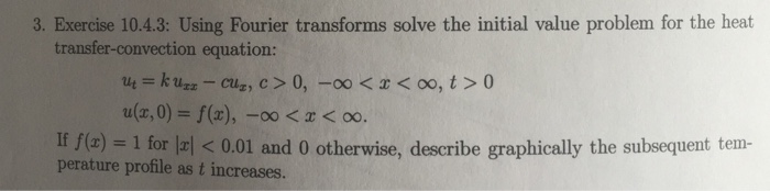 Solved Using Fourier transforms Solve the initial value | Chegg.com