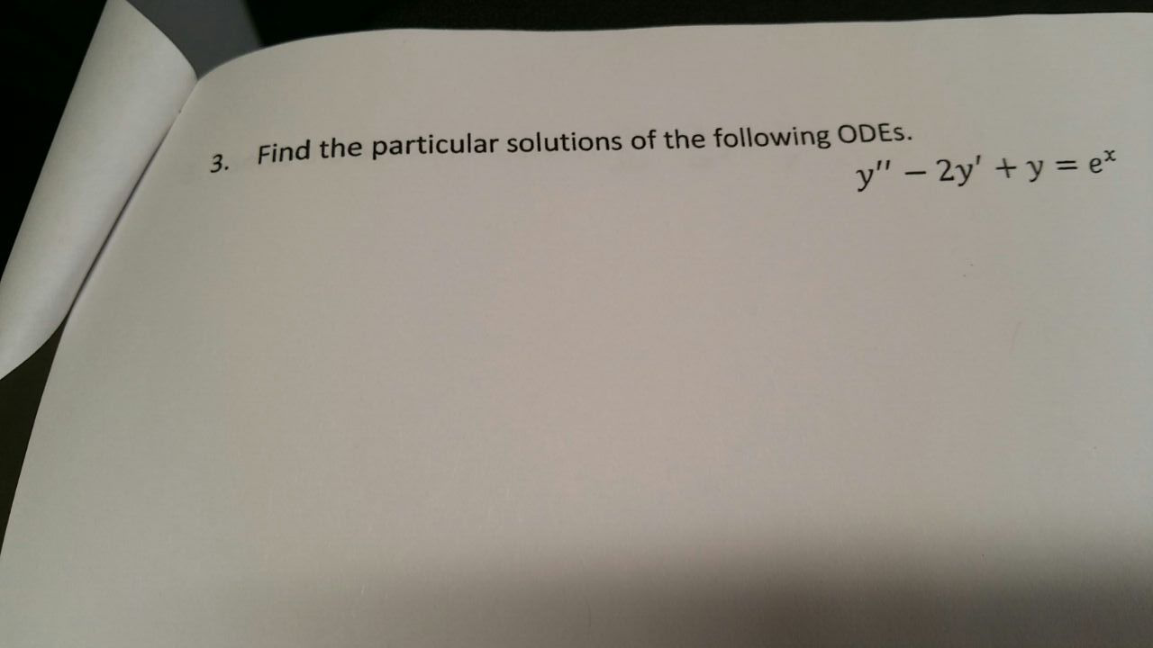 Solved Find the particular solutions of the following ODEs. | Chegg.com