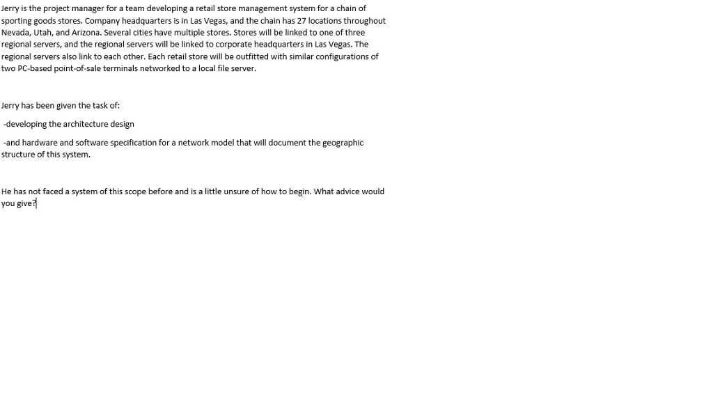 Jerry is the project manager for a team developing a | Chegg.com