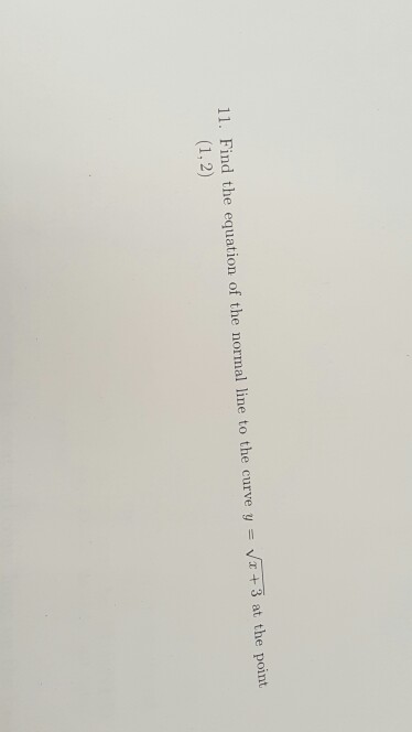 Solved Find the equation of the normal line to the curve y = | Chegg.com