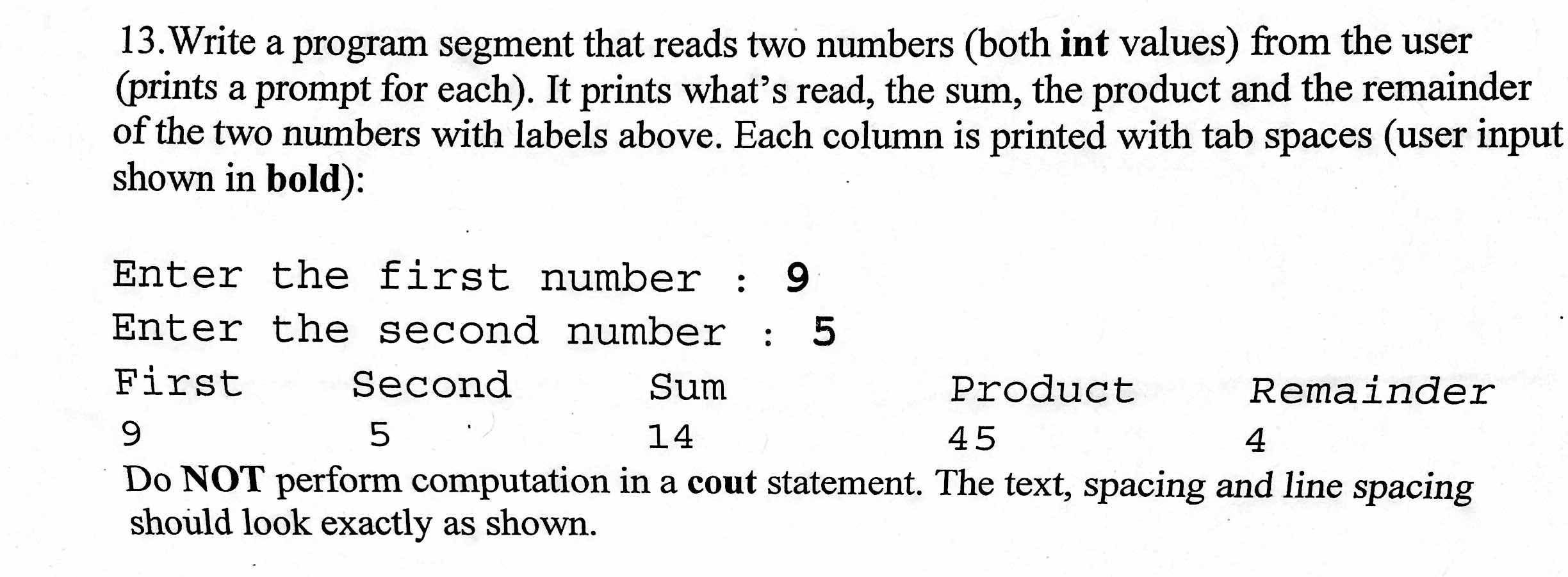Solved 13write A Program Segment That Reads Two Numbers
