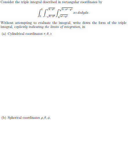 Solved Consider the triple integral described in rectangular | Chegg.com