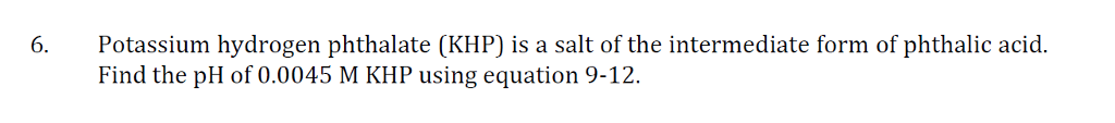 Solved Potassium hydrogen phthalate (KHP) is a salt of the | Chegg.com