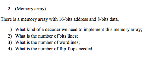 Solved There is a memory array with 16-bits address and | Chegg.com