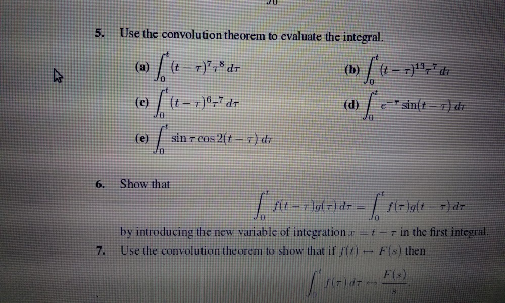 Solved 5. Use the convolution theorem to evaluate the | Chegg.com