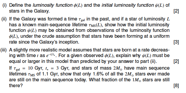 Solved (I) Define the luminosity function phi {L) and the | Chegg.com