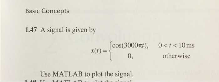 Solved Basic Concepts 1.47 A Signal is given by cos | Chegg.com