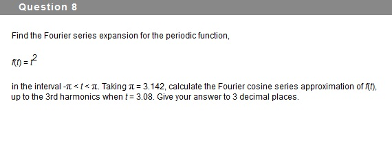 Solved Find the Fourier series expansion for the periodic | Chegg.com