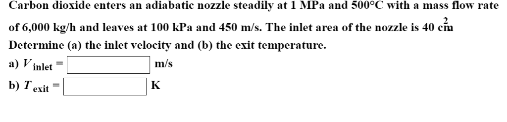 Solved Carbon dioxide enters an adiabatic nozzle steadily at | Chegg.com