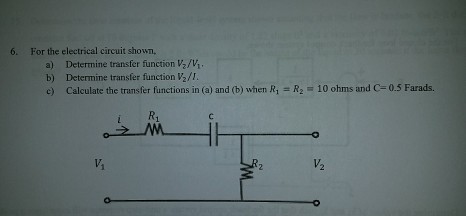 Solved For the electrical circuit shown. Determine transfer | Chegg.com