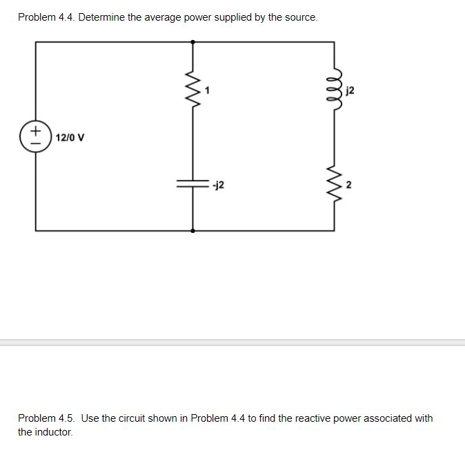 Solved Problem 4.4. Determine the average power supplied by | Chegg.com