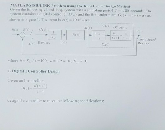 MATLAB/SIMULINK Problem using the Root Locus Design | Chegg.com