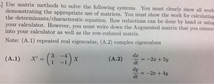 Solved Use matrix methods to solve the following systems. | Chegg.com