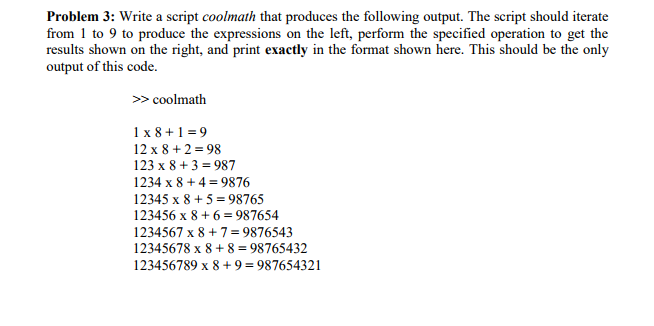 Solved Problem 3: Write a script coolmath that produces the | Chegg.com