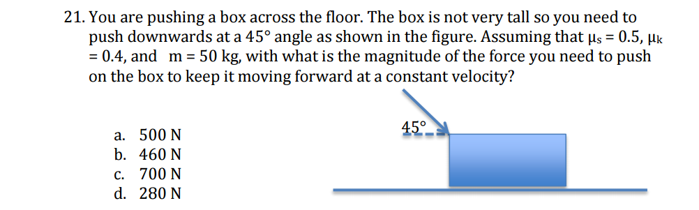 Solved You are pushing a box across the floor. The box is | Chegg.com