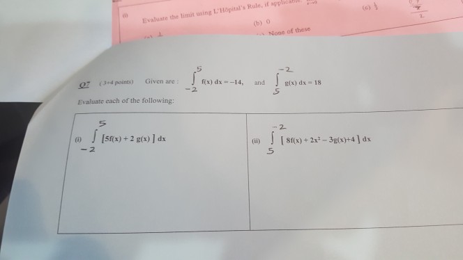 Solved Given are: integral^5_-2 f(x) dx = -14, and | Chegg.com