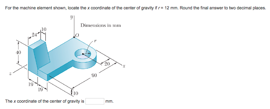 Solved For the machine element shown, locate the x | Chegg.com