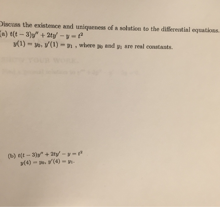 Solved Discuss the existence and uniqueness of a solution to | Chegg.com