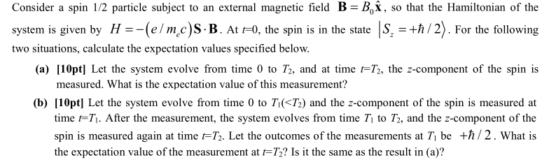 Solved Consider a spin 1/2 particle subject to an external | Chegg.com