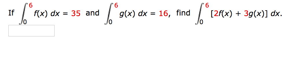 Solved If integral^6_0 f(x) dx = 35 and integral^6_0 g(x) dx | Chegg.com