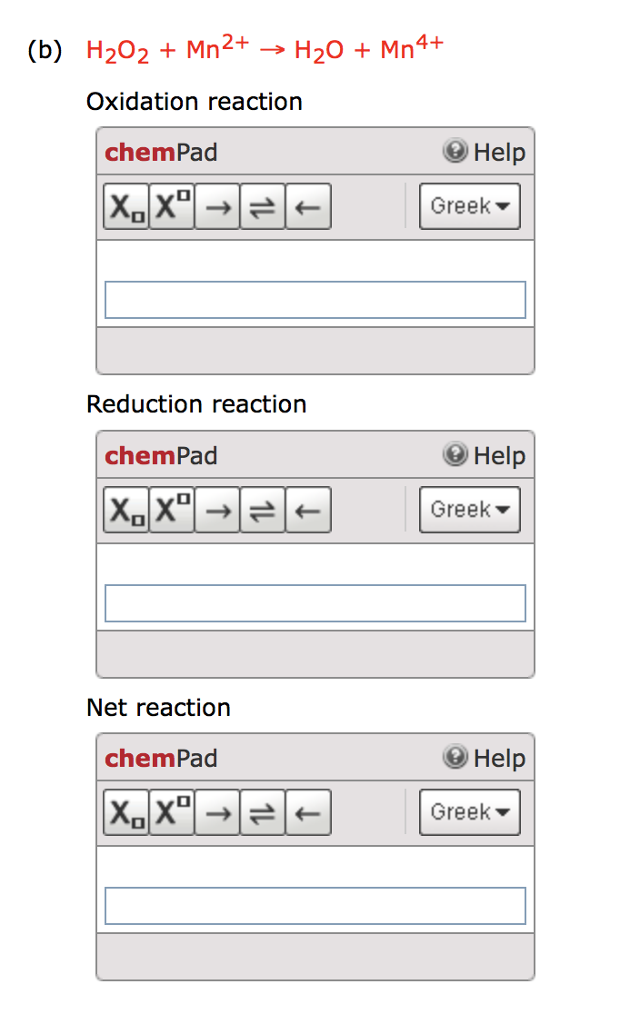 Solved (b) H202 +Mn2+H20 Mn4+ Oxidation reaction chemPad | Chegg.com